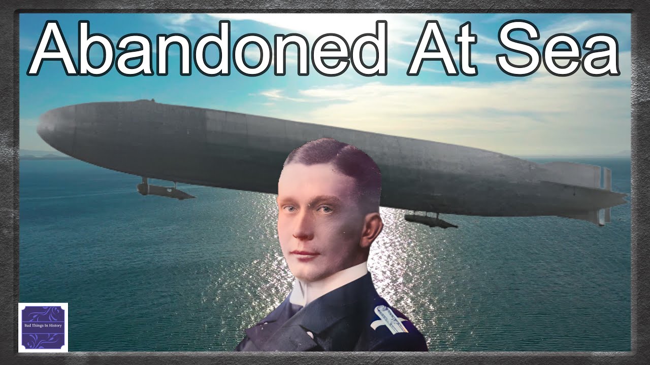 The Zeppelin Tragedy: Abandoned By Their Saviors - YouTube