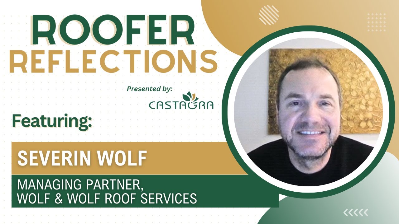 Roofer Reflections: Featuring Severin Wolf (Managing Partner, Wolf and ...