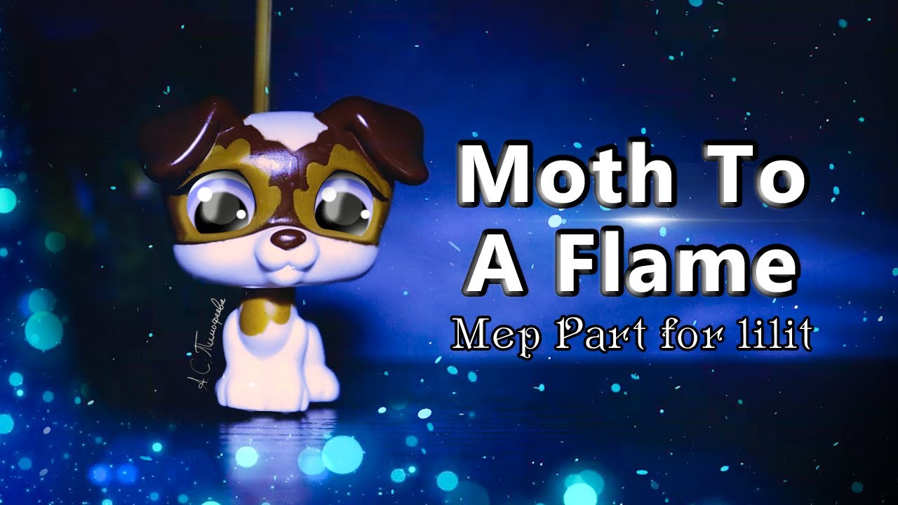 LPS Mep Part for @lilit (Moth To A Flame) - YouTube