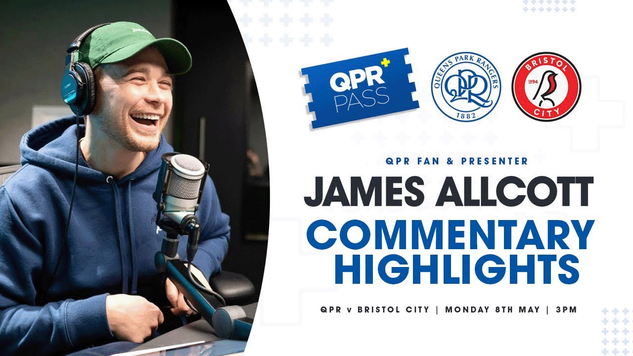🎤James Allcott Commentary Highlights 🗣️| QPR vs Bristol City - YouTube