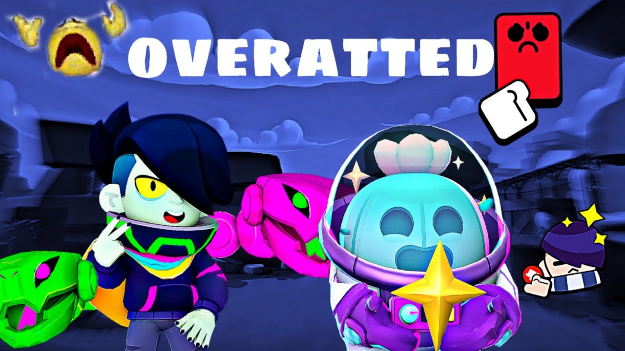 Most Overrated Brawlers in Brawl Stars - Season 30 - YouTube