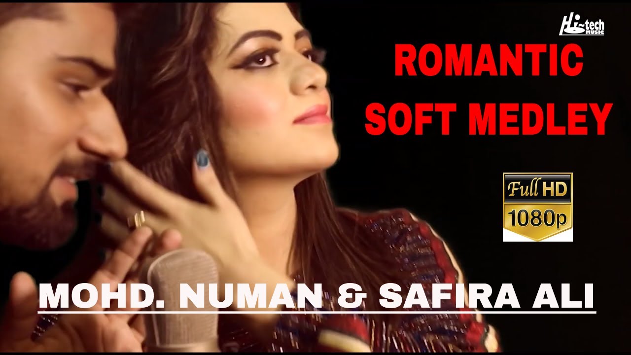 ROMANTIC SOFT MEDLEY - MOHD NUMAN & SAFIRA ALI - HI-TECH PAKISTANI - YouTube
