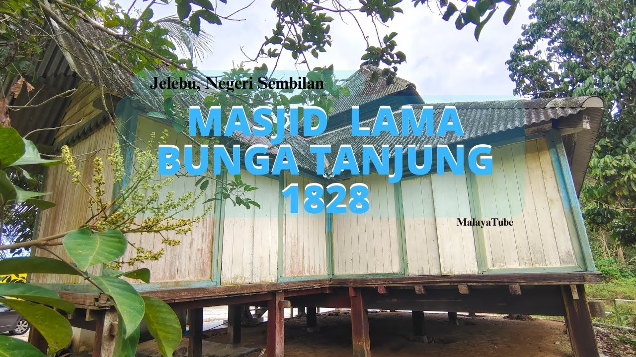 1828 I MASJID LAMA BUNGA TANJUNG KUALA KLAWANG - YouTube