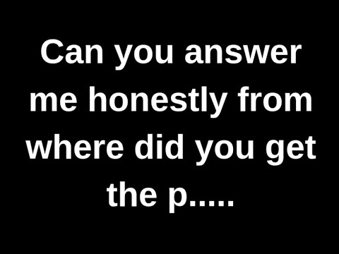 Can you answer me honestly from where di.. love quotes love messages ...