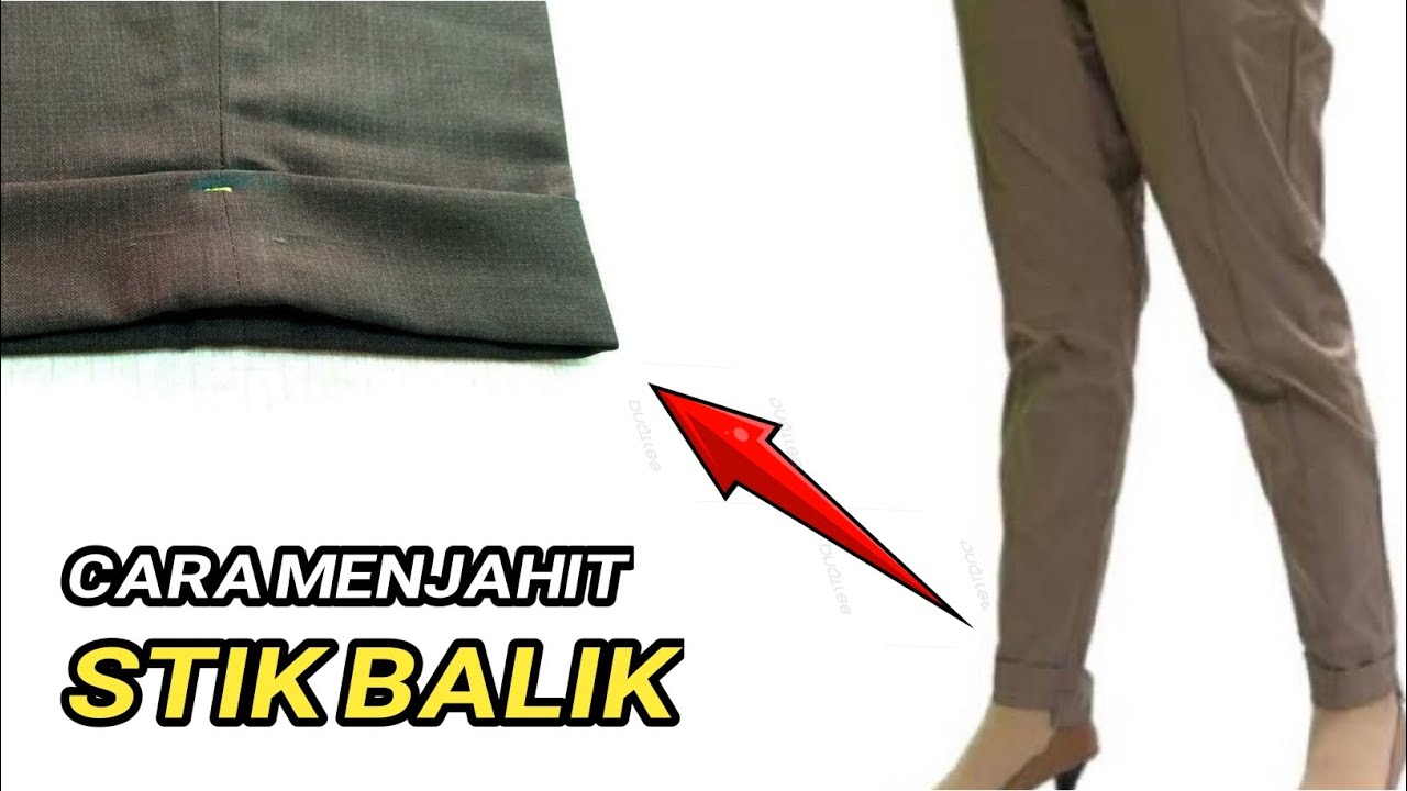 CARA MENJAHIT STIK BALIK CELANA PANJANG - YouTube