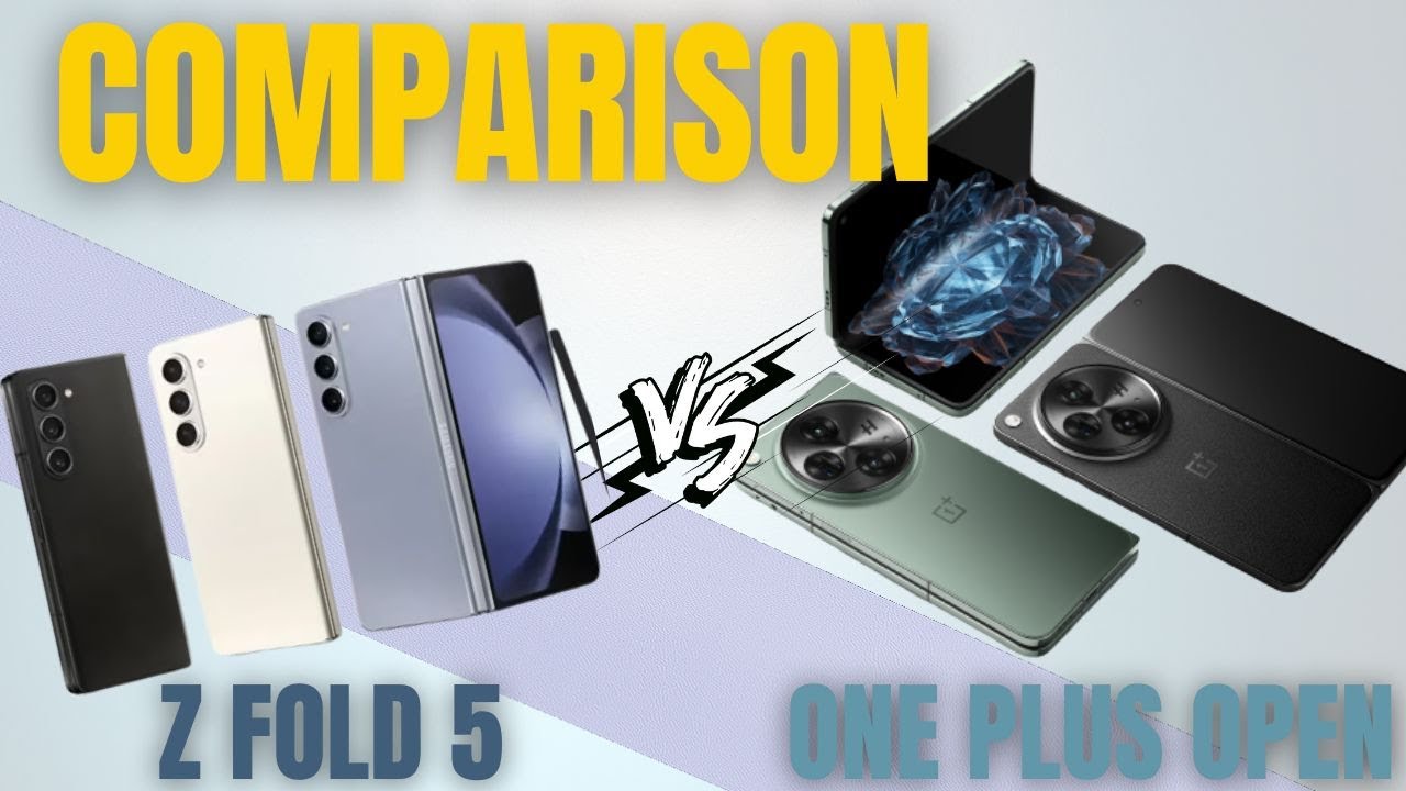 One Plus Open vs Samsung Galaxy Z Fold 5 Detail Comparison Key ...