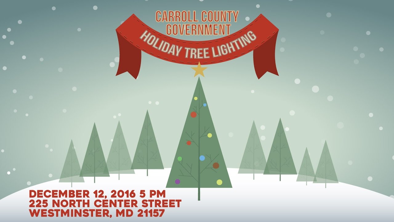2016 Carroll County Government Christmas Tree Lighting - YouTube