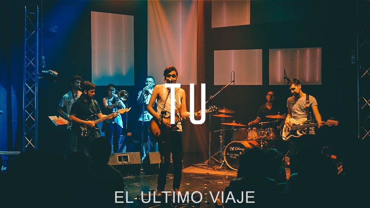 El Ultimo Viaje - Tú (DVD Lanzamiento Todo Vuelve a Empezar 2017) #EUV ...