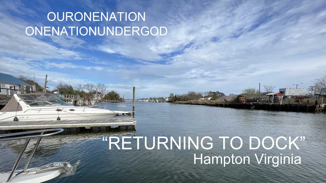 Returning To Dock - Hampton, VA , A Six Minute Relaxing Boat Ride - YouTube