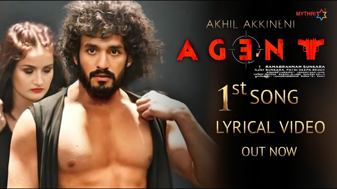 Agent First Lyrical Video Song | Akhil Akkineni, Surendar Reddy | Agent ...