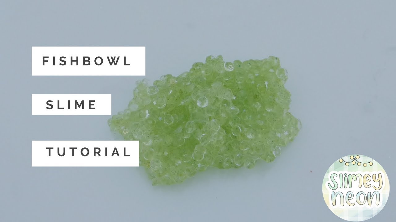 FISHBOWL SLIME TUTORIAL - YouTube