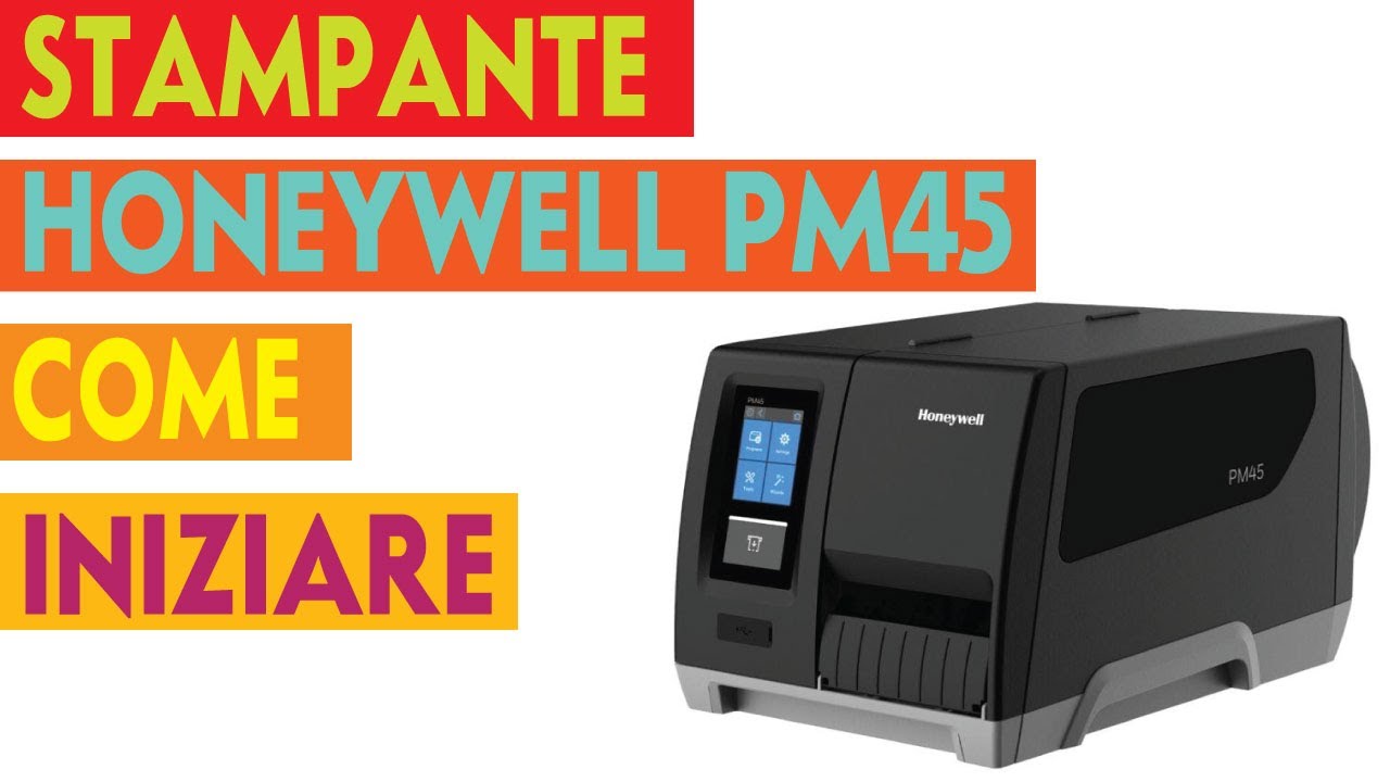 STAMPANTE HONEYWELL PM45 COME INIZIARE - YouTube