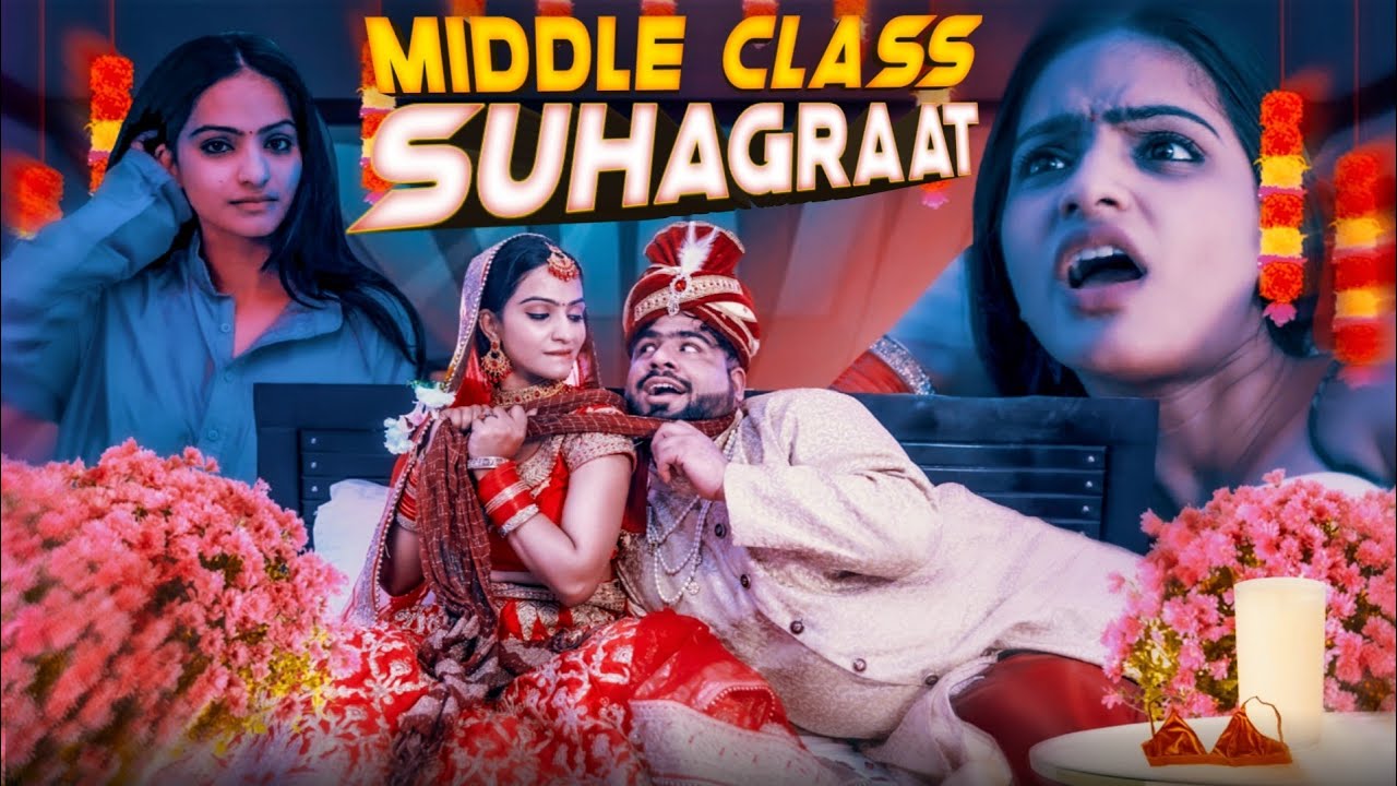 Middle Class Suhagraat || Tared Sachdeva || RAAHII FILMS - YouTube