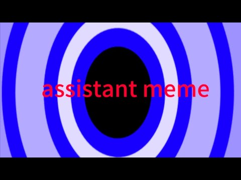 ASSISTANT MEME - YouTube