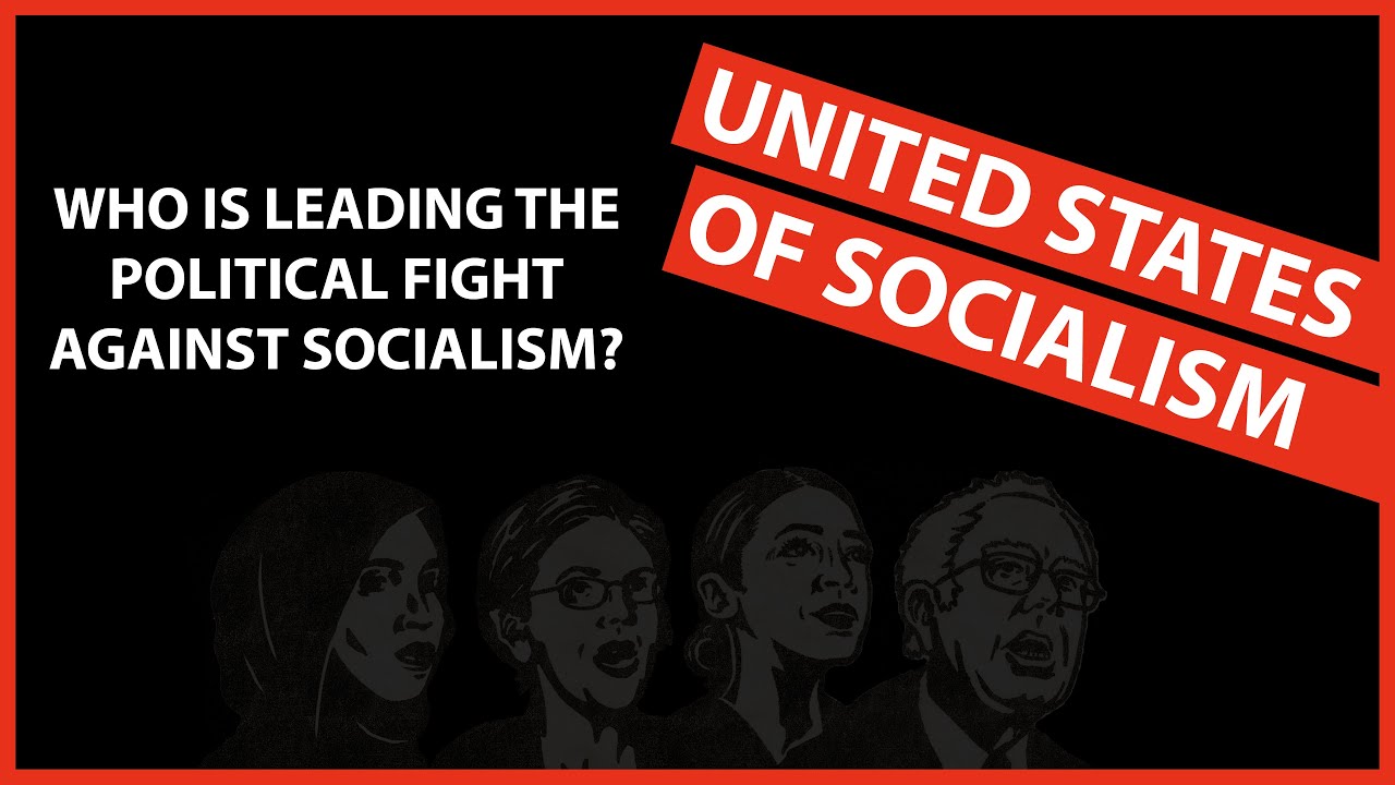 Who is leading the political fight against socialism? | "United States ...