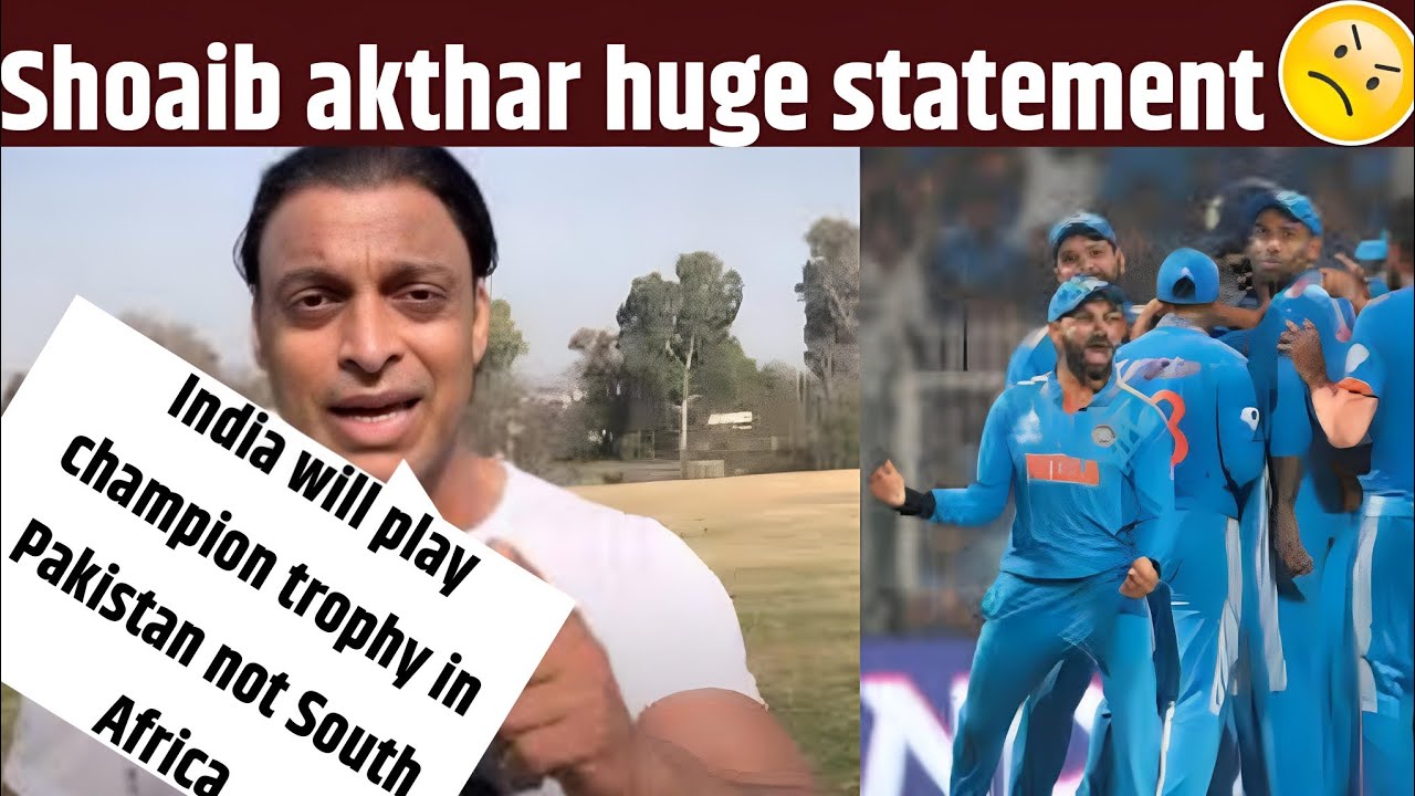 Shoaib akthar Huge statement about Champion trophy |Cricket Update ...