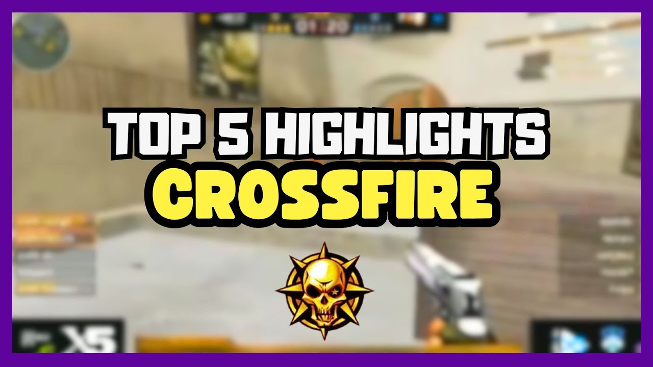 🔥TOP 5 HIGHLIGHTS ÉPICOS NO CROSSFIRE!💥 #crossfire #cfal - YouTube