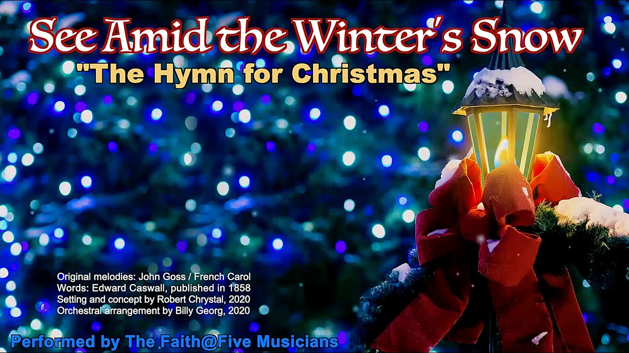 Instrumental: "See Amid the Winter's Snow" (French Carol/Goss, a ...