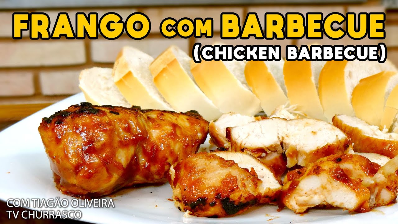 Como Fazer Frango com Barbecue (Chicken Barbecue) - TvChurrasco ...