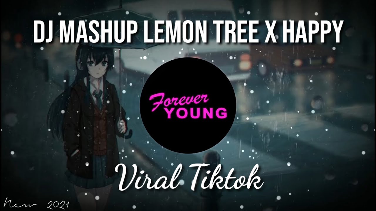 Dj Viral Tiktok | Dj Mashup Lemon Tree X Happy Remix Terbaru 2021 ...