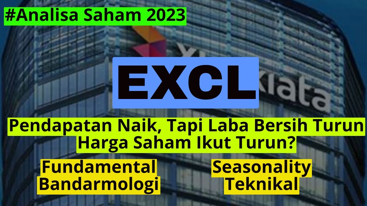 Analisa Saham EXCL 2022. Pendapatan Naik Terus Tapi Harga Saham Masih ...