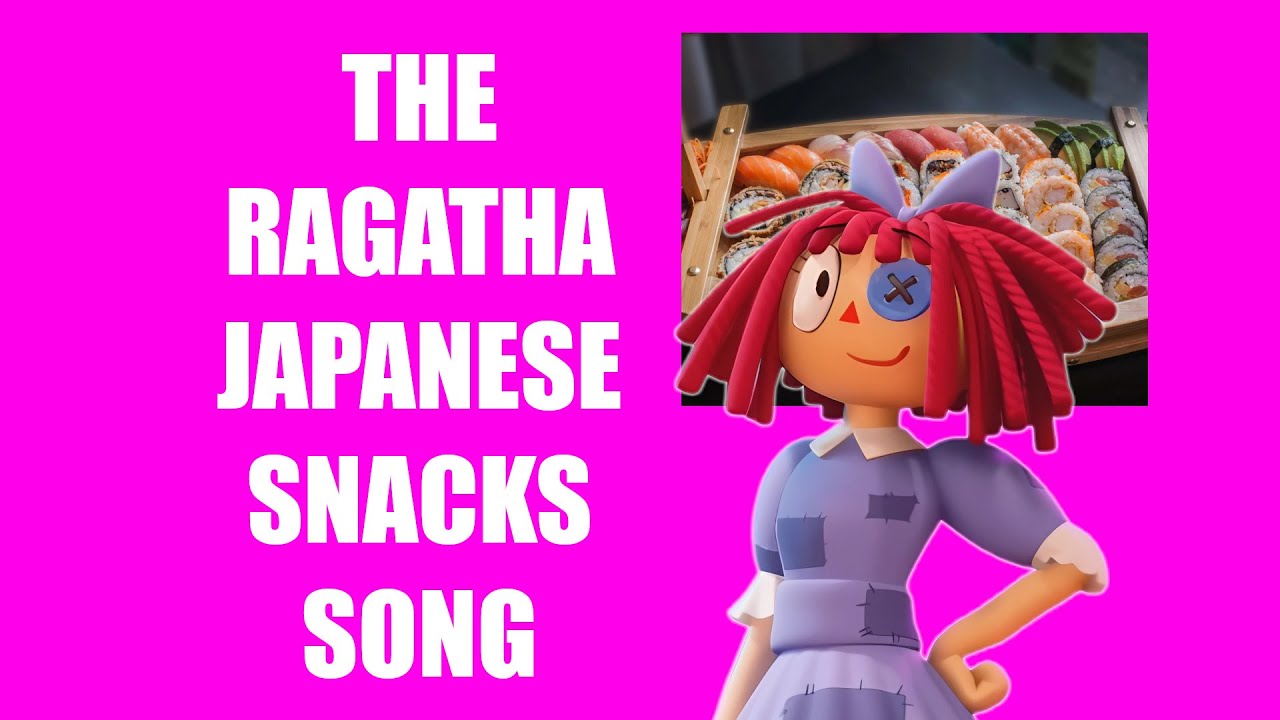 🎵 Ragatha Tries Japanese Snacks! 🍣 | The Amazing Digital Circus Song 🎶 ...