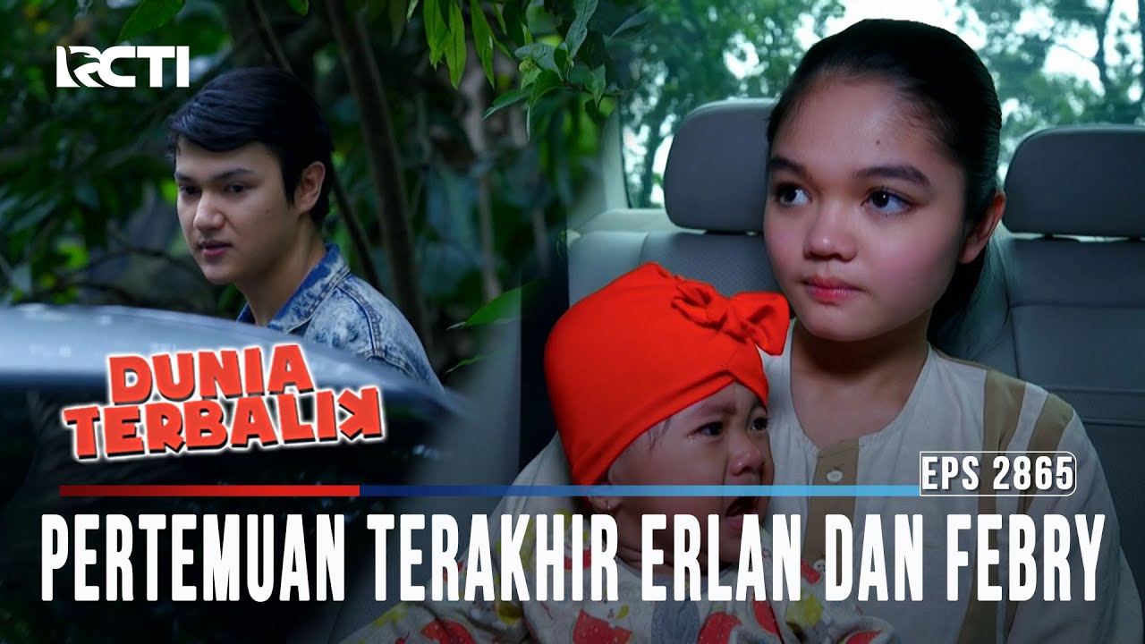 Pertemuan Terakhir Erlan Dan Febry - Dunia Terbaik - YouTube