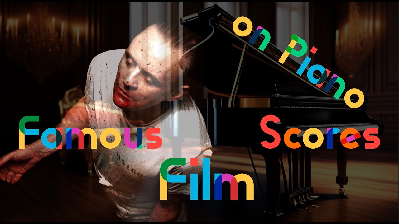 Going to the Movies. Famous Film Scores on Piano (Enjoy 90+ Minutes of ...