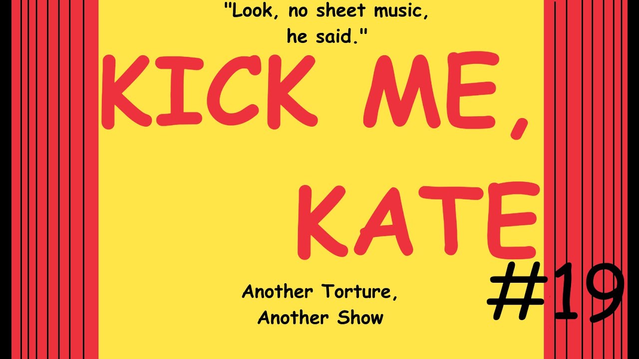 “Another Op’nin’, Another Show” - Kiss Me, Kate (Chorale Practice ...