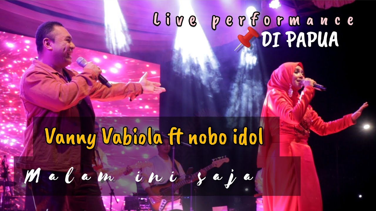 VANNY VABIOLA FT NOBO IDOL (HUT BHAYANGKARA KE 77 DI PAPUA ) 1 JULI ...