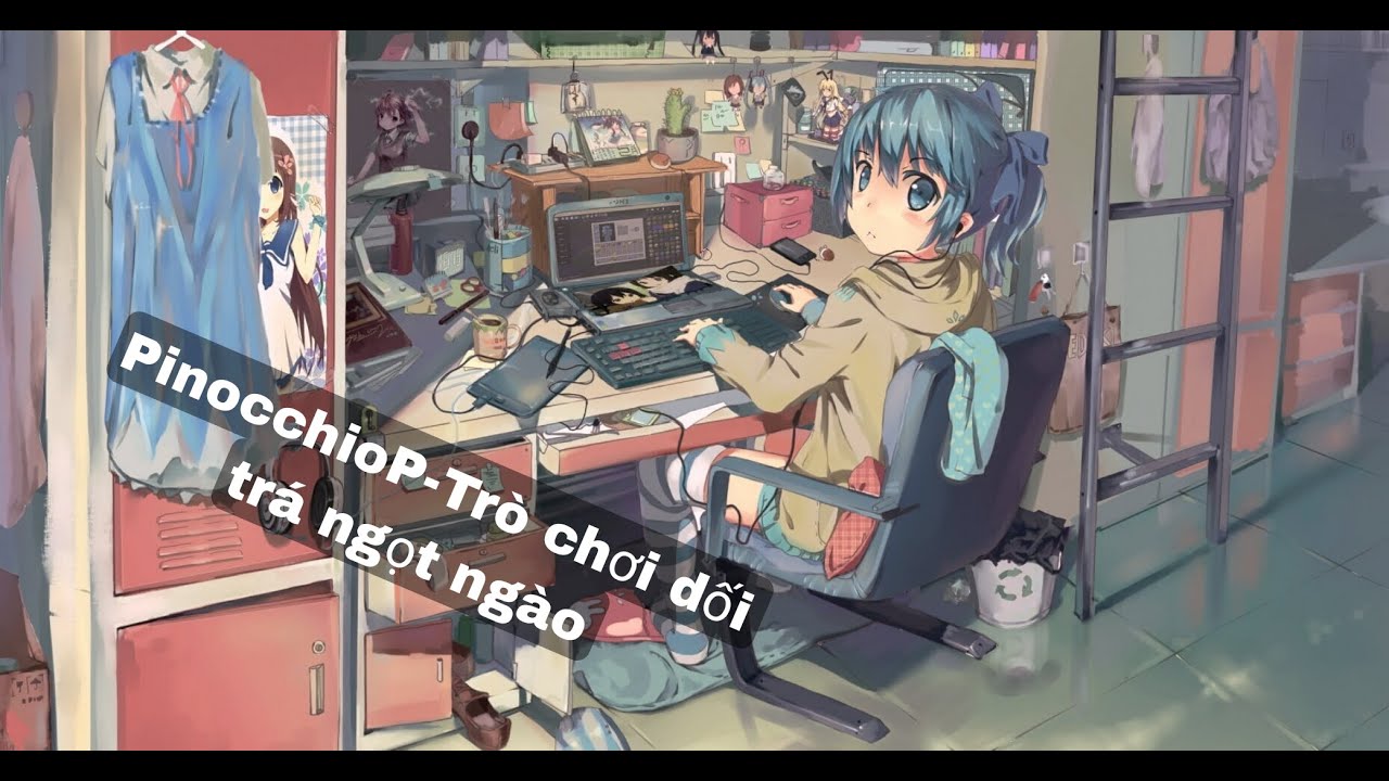 PINOCCHIOP feat. Hatsune Miku / Please Play-Bite - Trò Chơi Dối Trá ...