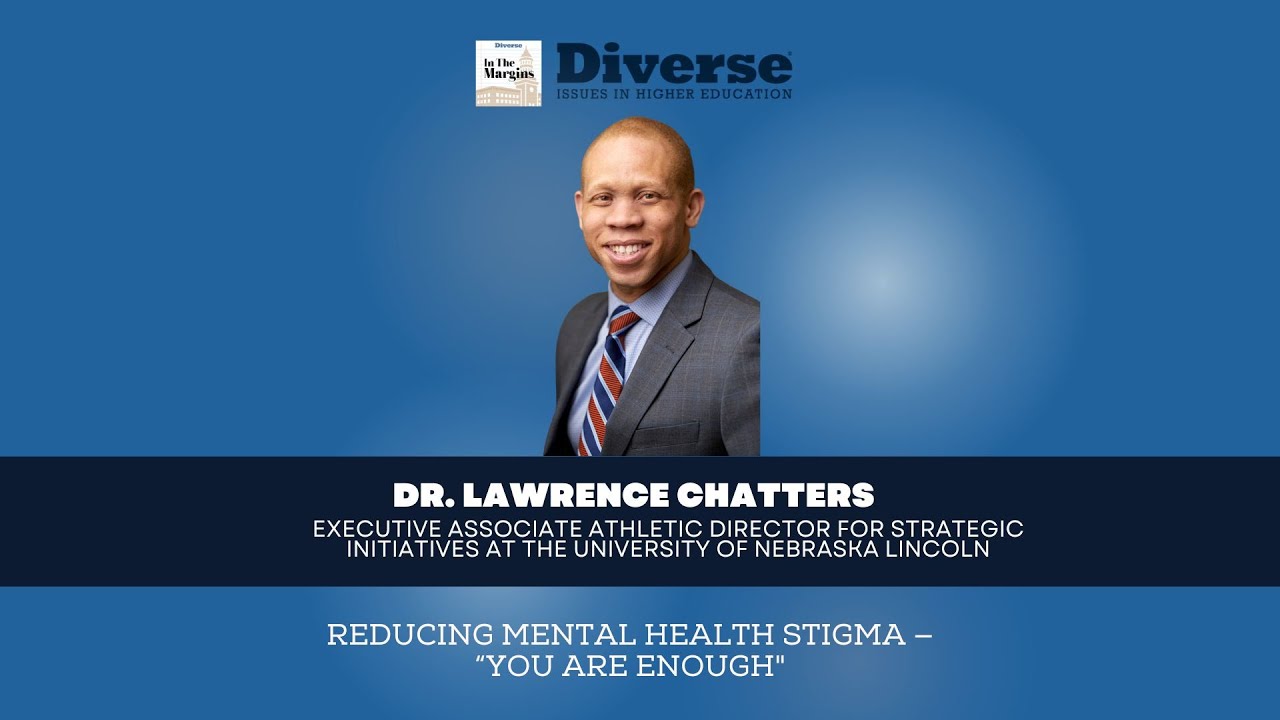Reducing Mental Health Stigma — “You Are Enough” with Dr. Lawrence ...