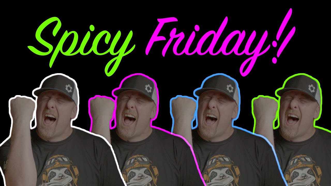IT'S TIME FOR SPICY FRIDAY! - YouTube