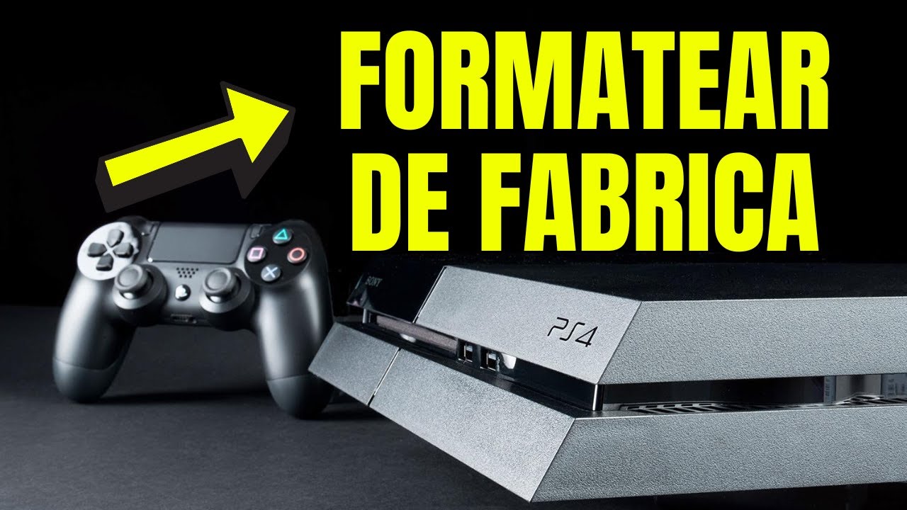 👉CÓMO FORMATEAR PlayStation 4 y DEJARLA como NUEVA 👉 RESTABLECER ...