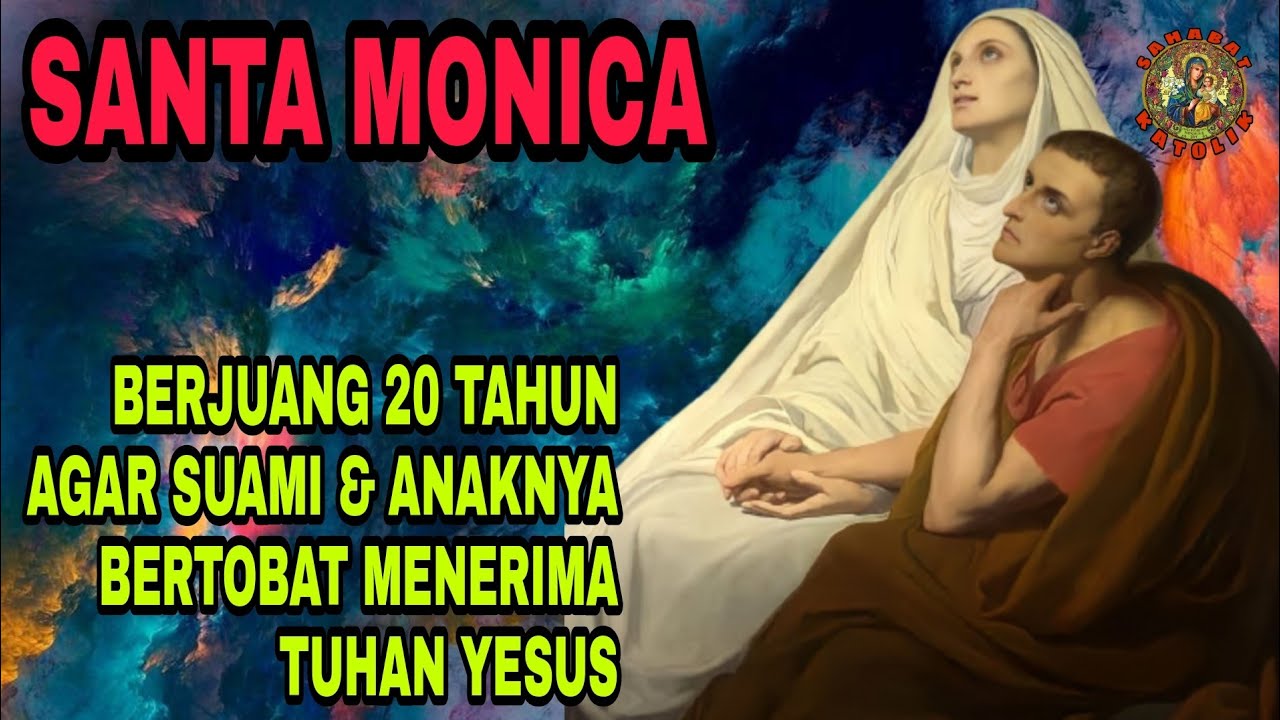 KISAH HIDUP SANTA MONICA | SANTO SANTA | SAHABAT KATOLIK - YouTube