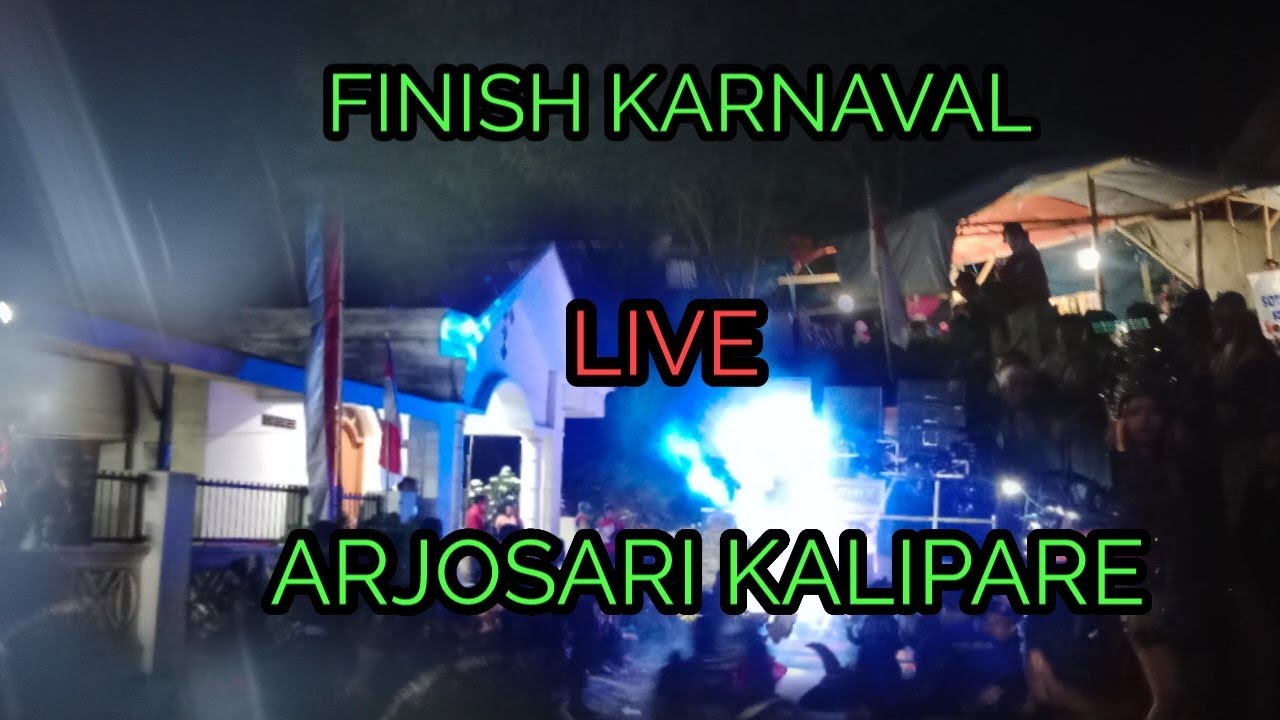 LIVE FINISH KARNAVAL ARJOSARI KALIPARE - YouTube