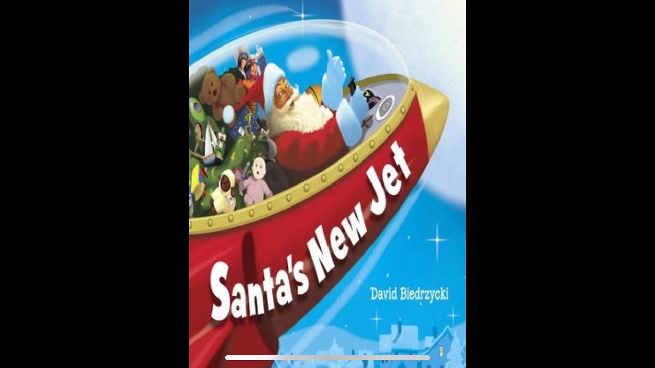 Kid’s Book Read Aloud “Santa’s New Jet” - YouTube