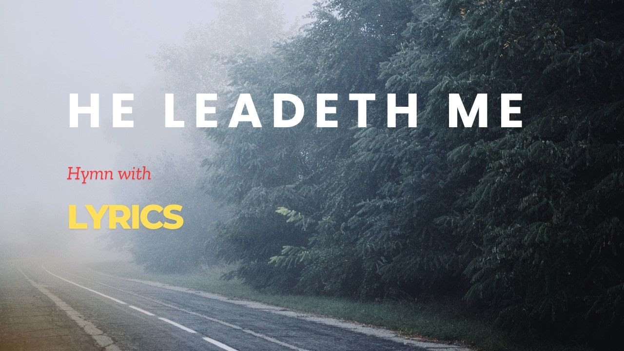 He Leadeth Me - Piano Instrumental Hymn with Lyrics | Hymnals - YouTube