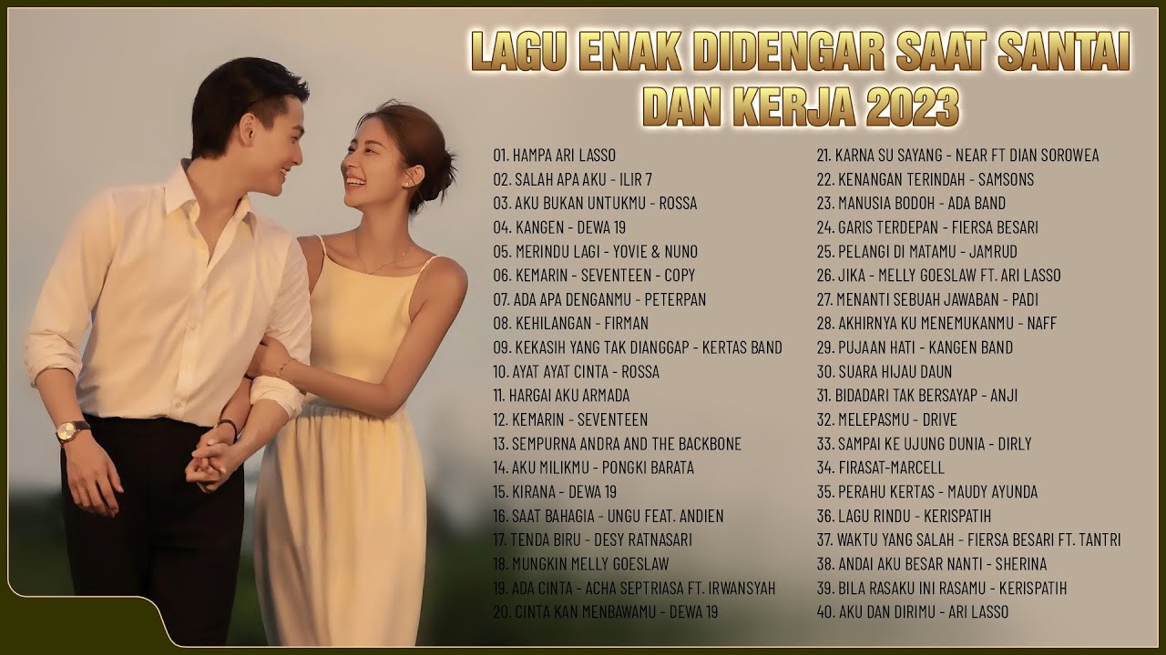 30 Lagu Enak Didengar Saat Santai dan Kerja 2023 | Kumpulan Lagu ...
