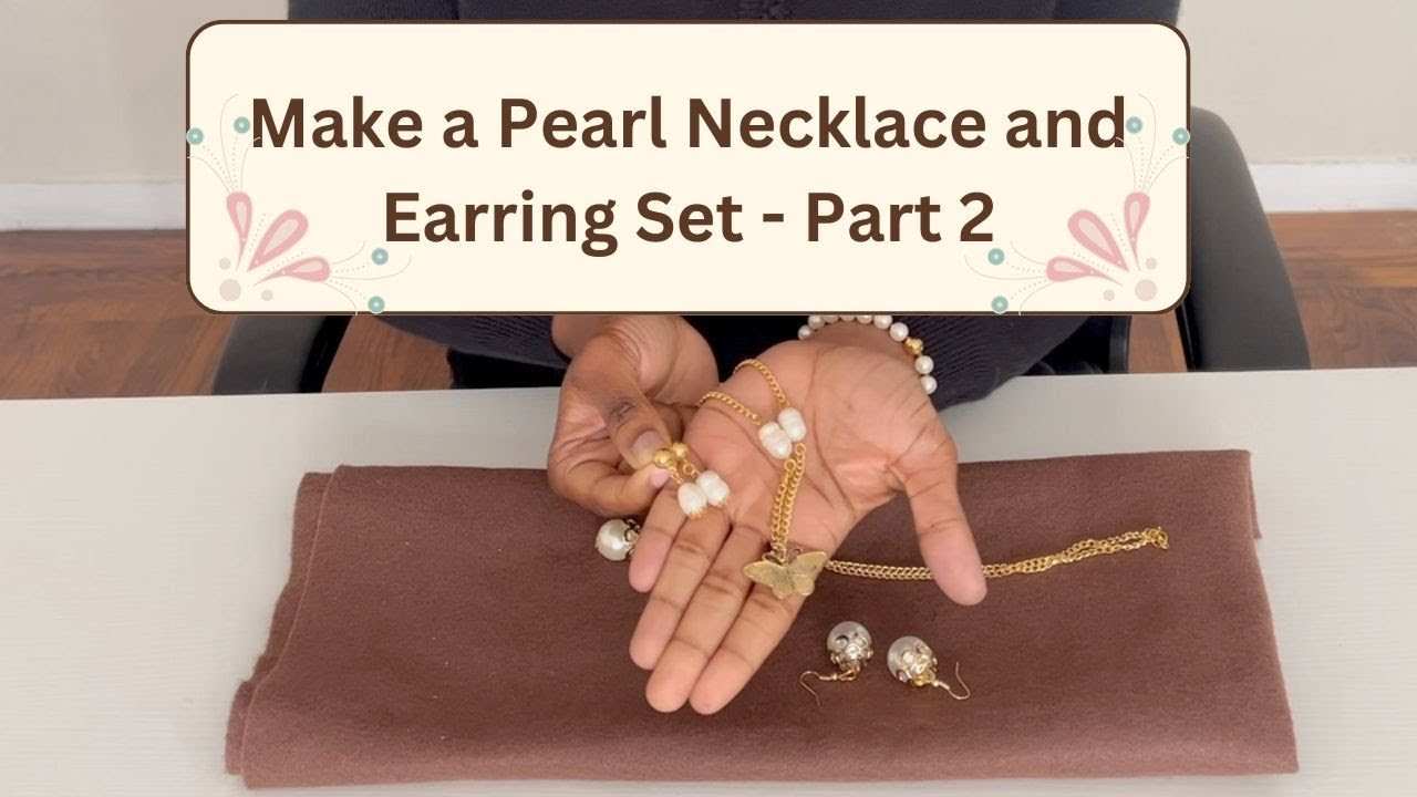 Jewelry Making: Learn to make a Pearl Necklace and Earring Set Series ...