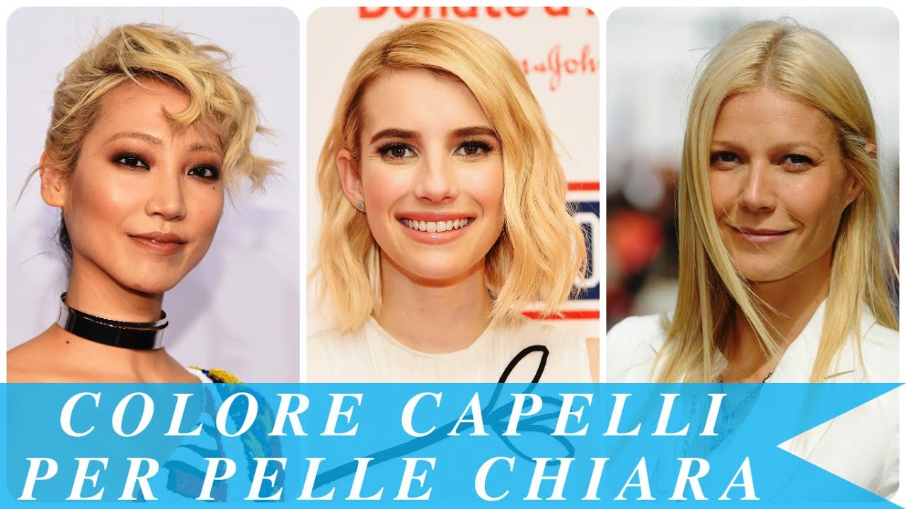 Colore capelli per pelle chiara - YouTube