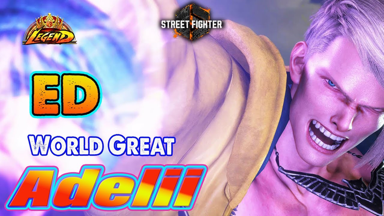 SF6 🔥 Adelii Aggressive ED World Great ED Strong Gameplay !🔥 SF6 DLC ...