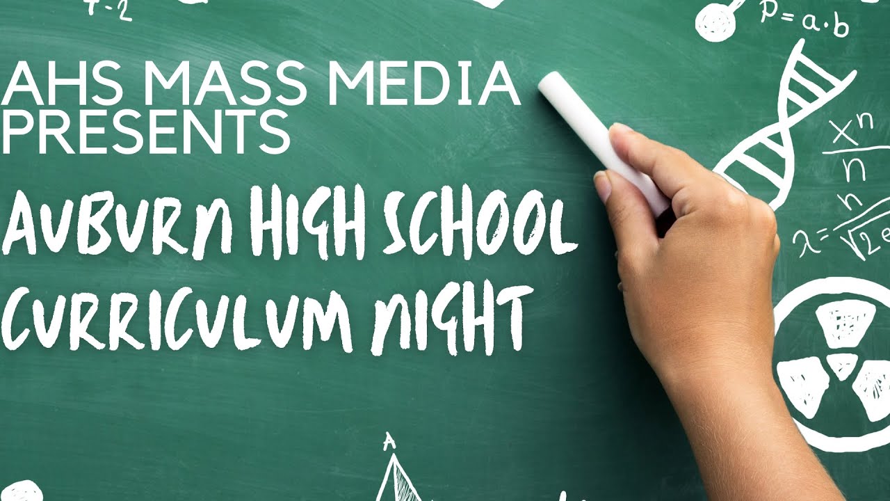 Auburn High School 2025 Curriculum Night Presented by AHS Mass Media ...