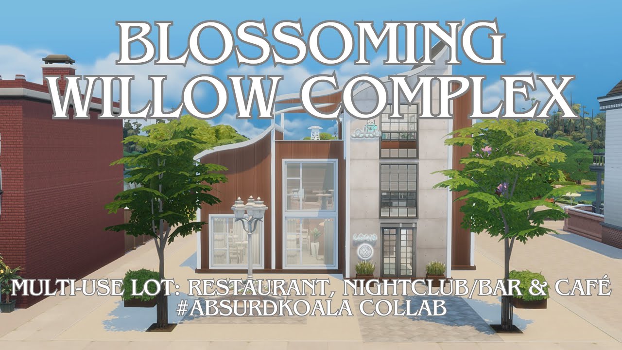 The Sims 4 | Blossoming Willow Complex - YouTube