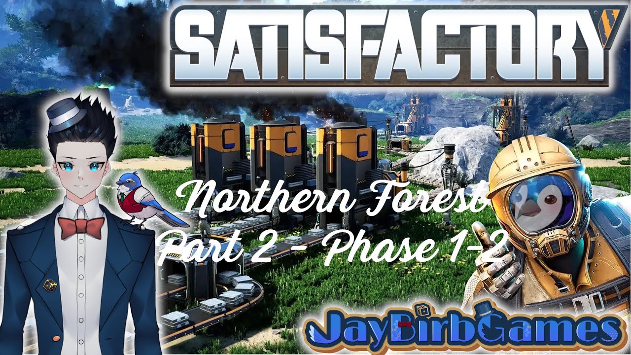 Satisfactory - Part 2 - Northern Forest Start - From Phase 1 to Phase 2 ...