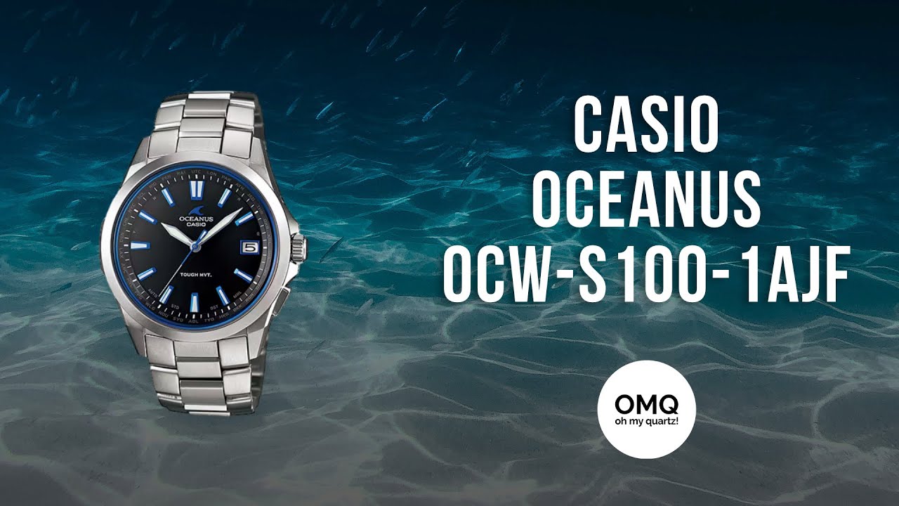 Recensione Casio Oceanus OCW-S100-1AJF - Il Re degli orologi al quarzo ...