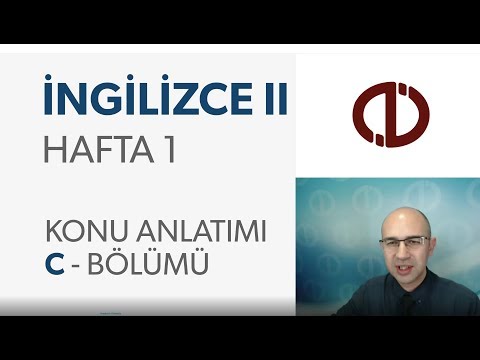 E-Kampüs İngilizce II Konu Anlatım 1. Hafta C Bölümü