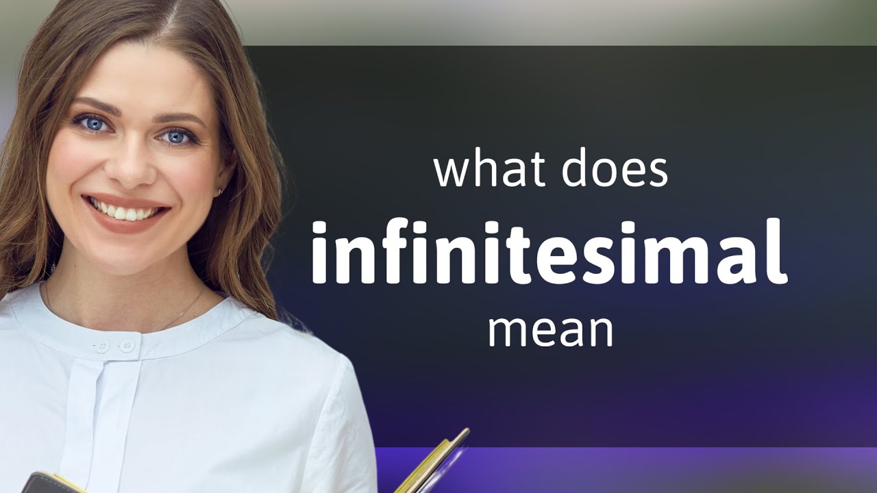 Infinitesimal • INFINITESIMAL meaning - YouTube