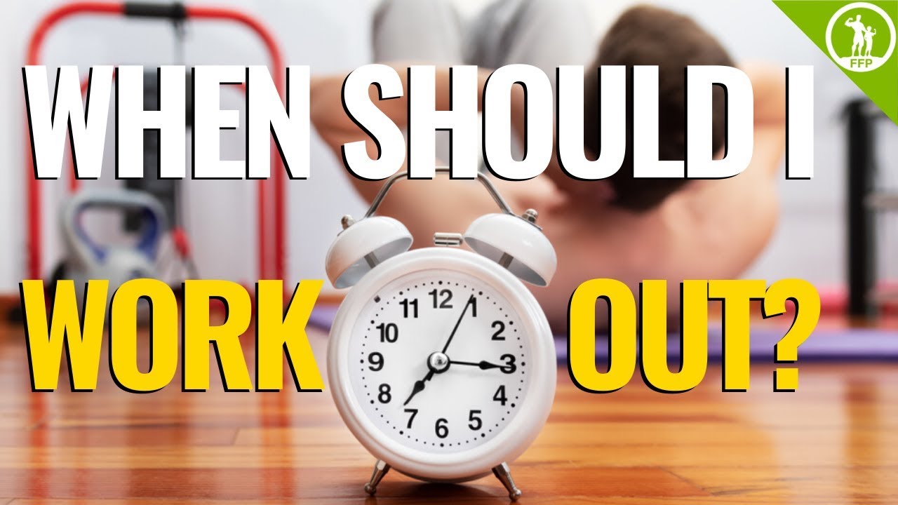 When Should I Work Out? How To Create A Workout Schedule For You - YouTube