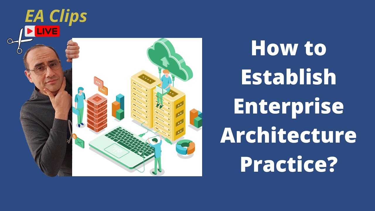 How to Establish Enterprise Architecture Practice? - YouTube